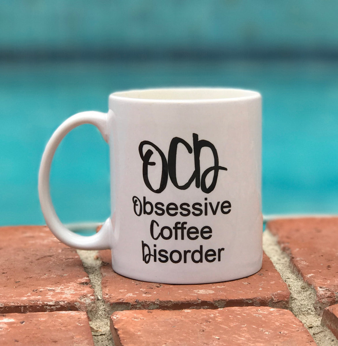 OCD coffee mug, Funny quote coffee mug – Now That's Personal!